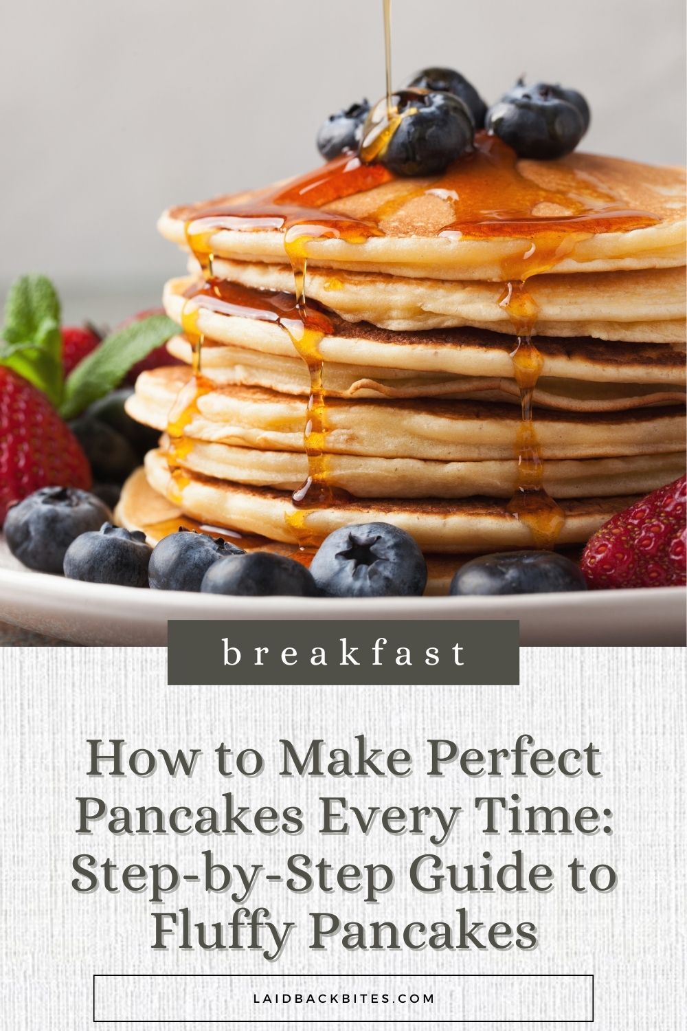 How to Make Perfect Pancakes Every Time [Step-by-Step Guide] - Laid ...
